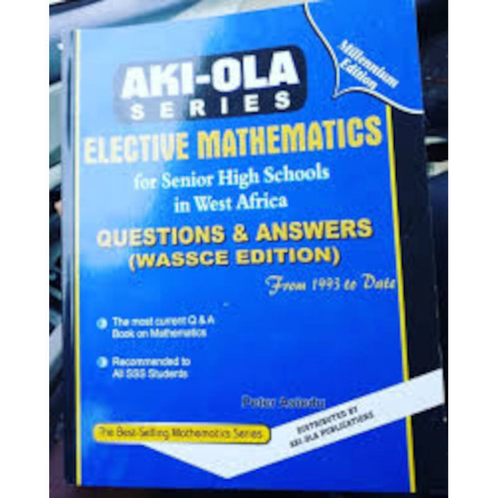 Core Mathematics - Aki-Ola Series Textbook for SHS - Provistore Limited